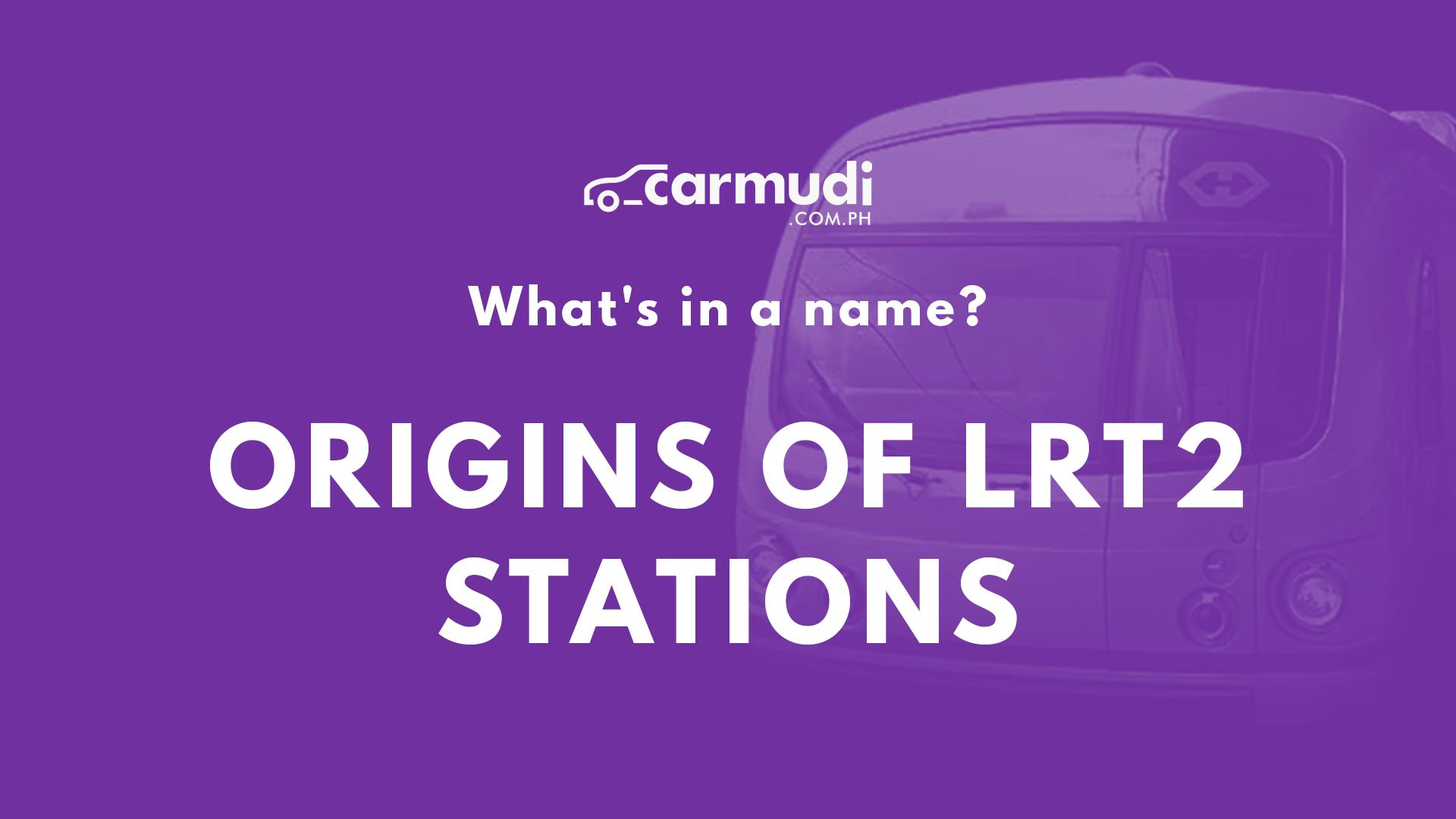 What's in a name? The Origins of the LRT 2 Stations' Names